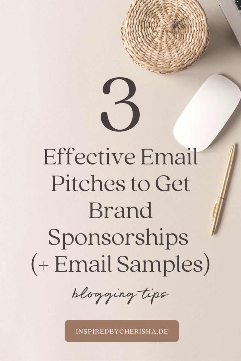 3 Effective Email Pitches to Get Brand Sponsorships - love, Cherisha